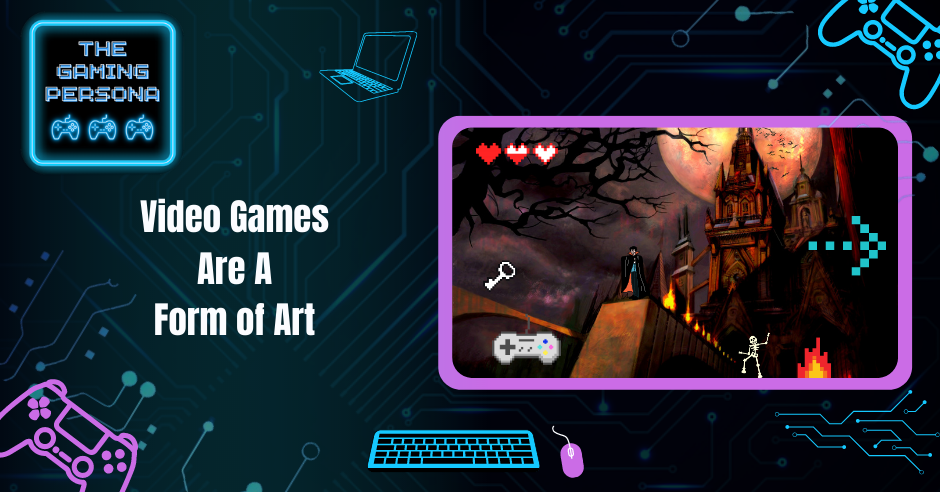 Video Games Are a Form of Art | S3:E8 - The Gaming Persona
